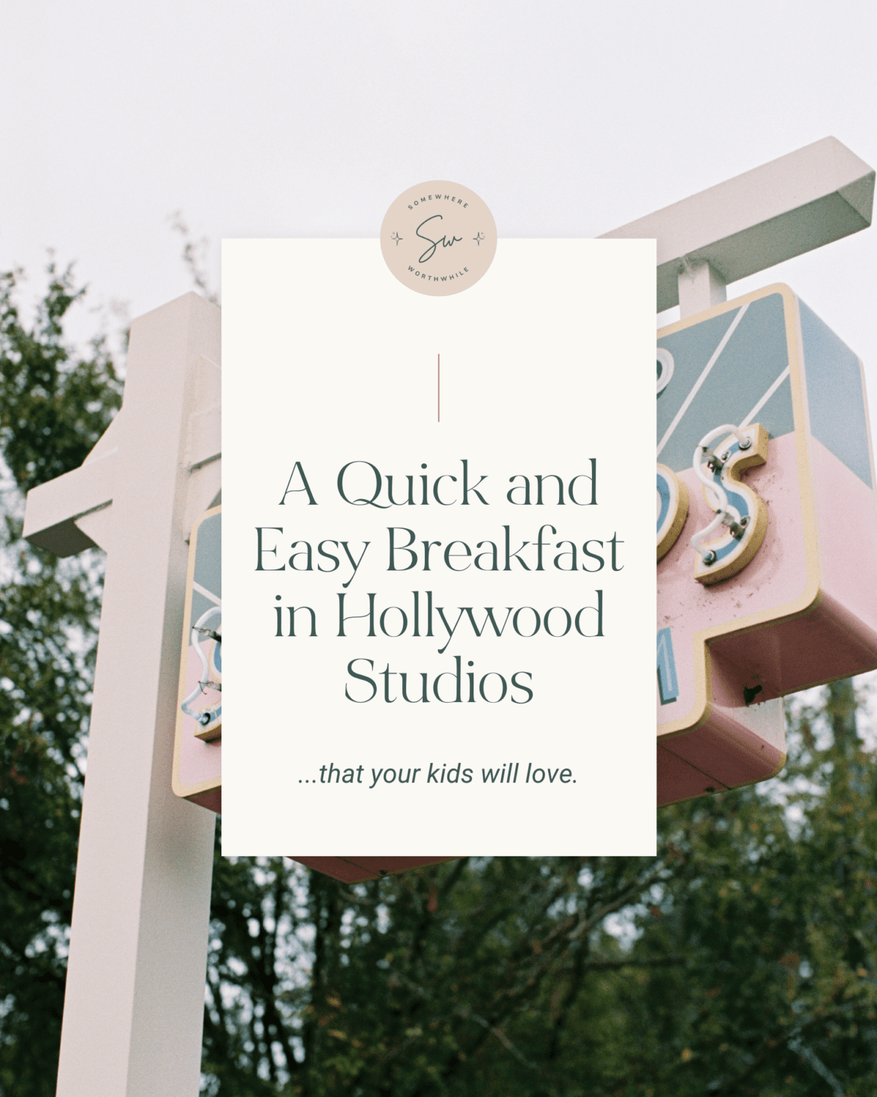 A Quick and Easy Breakfast in Hollywood Studios | Somewhere Worthwhile